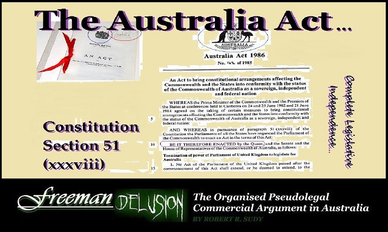 The Australia Act 1986 - Freeman Delusion